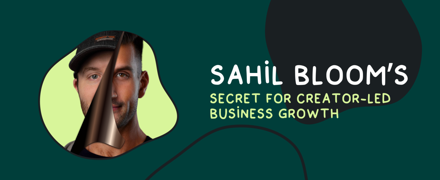 Sahil Bloom: Building a Creator-Led Holding Company